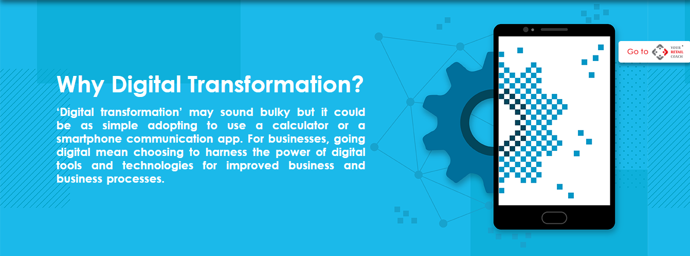 Why Digital Transformation | Your Retail Coach